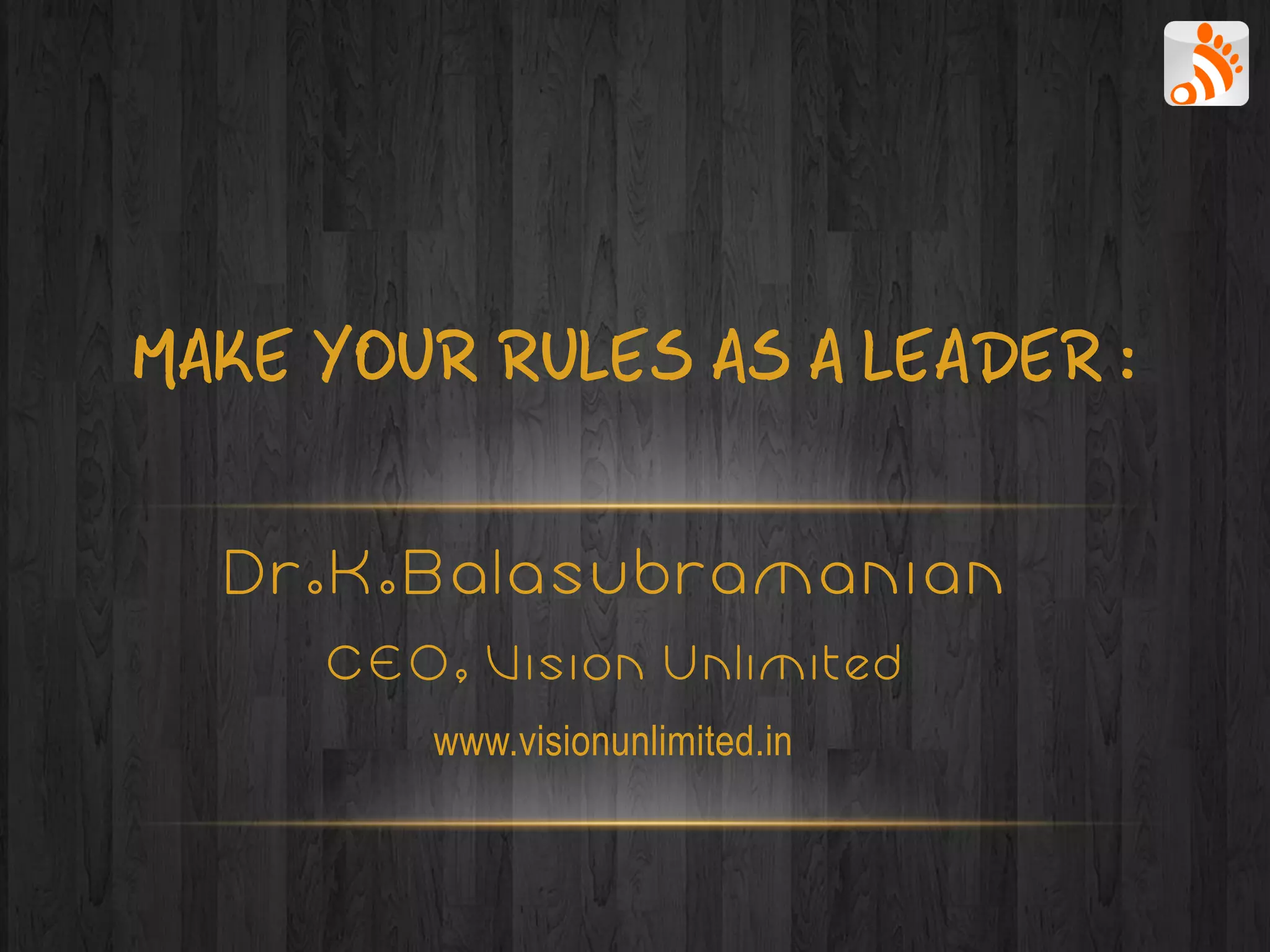 Make your own rules as a Leader | PPT