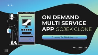 Rule The On-Demand World with GoJek Clone App.pptx