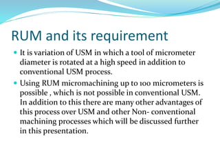 RUM ( Rotatory Ultrasonic Maching) | PPTX