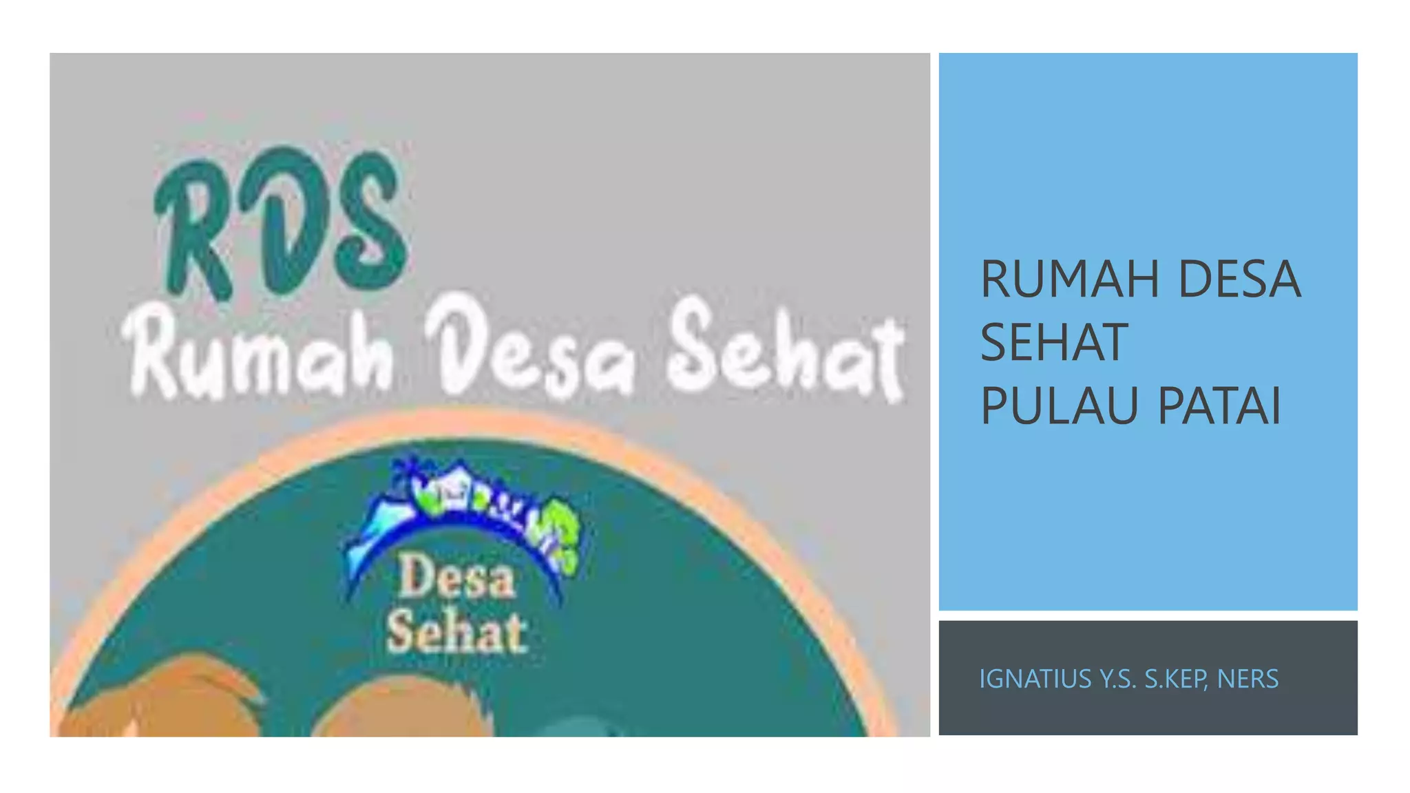 Rumah Desa Sehat Pulau Patai.pptx