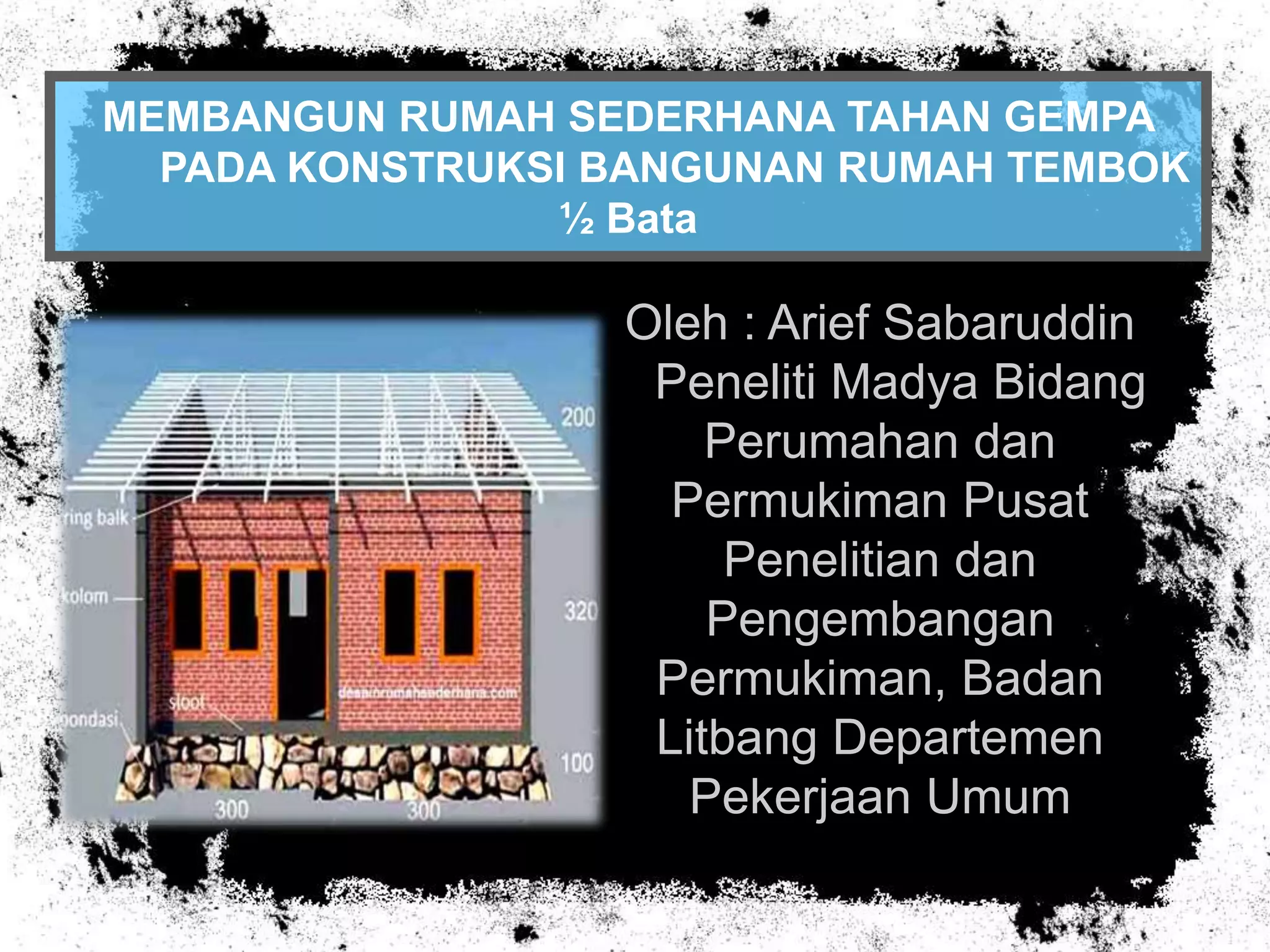 MEMBANGUN RUMAH 1 LANTAI SEDERHANA TAHAN GEMPA | PPTX