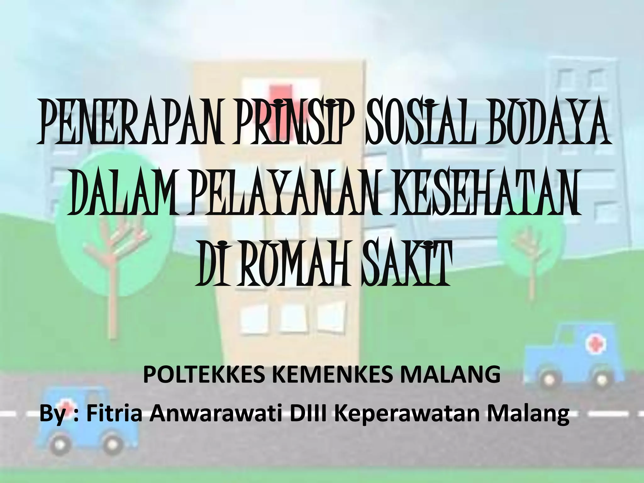 Penerapan Sosial Budaya dalam Rumah Sakit | PPTX