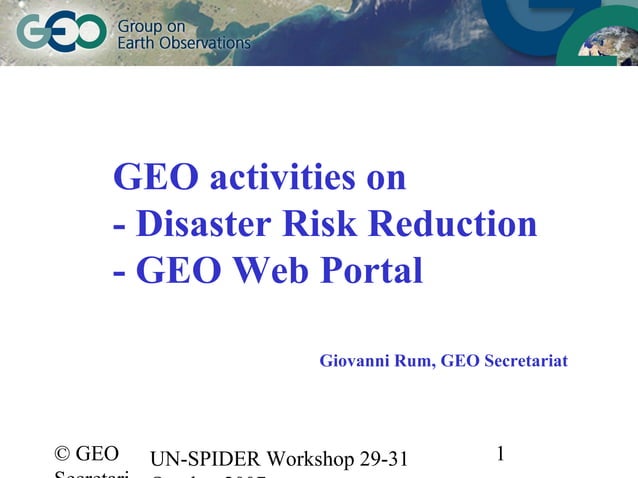 GEO activities on Disaster Risk Reduction and GEO Web Portal | PPT