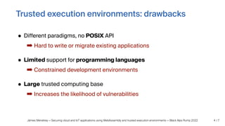 Securing cloud and IoT applications using WebAssembly and trusted execution environments ...