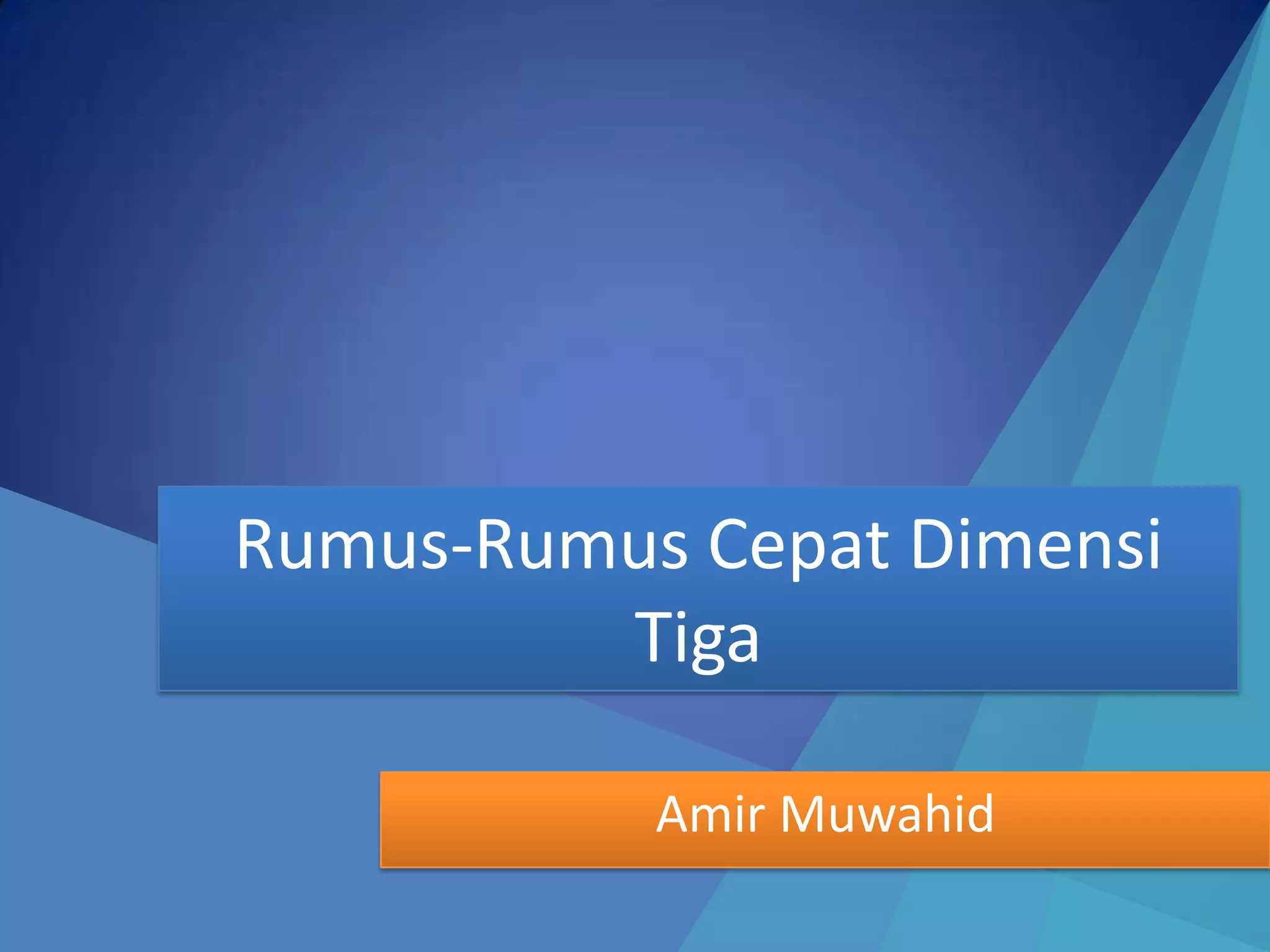 Rumus rumus cepat dimensi tiga | PPT