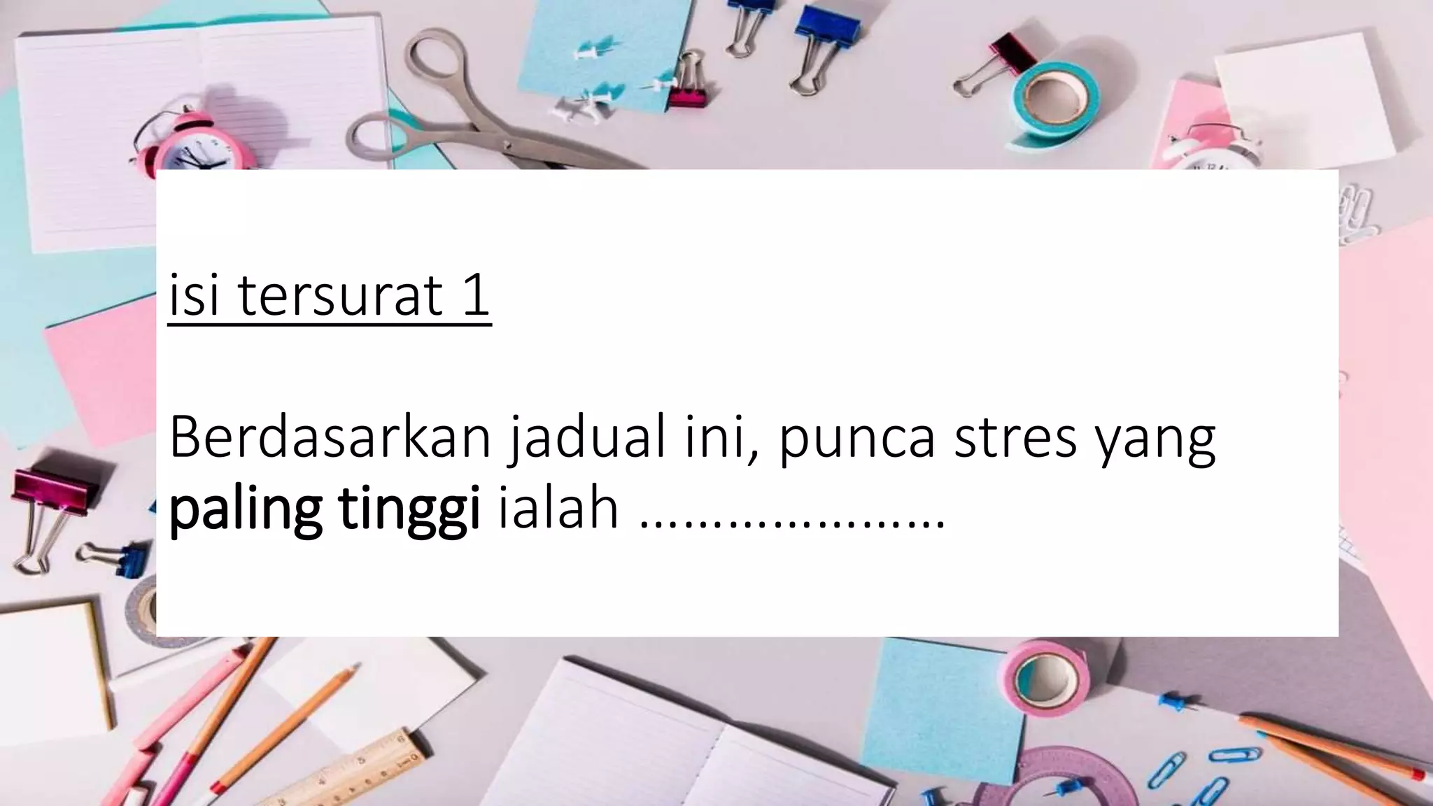 Rumusan jadual (punca stres).pptx