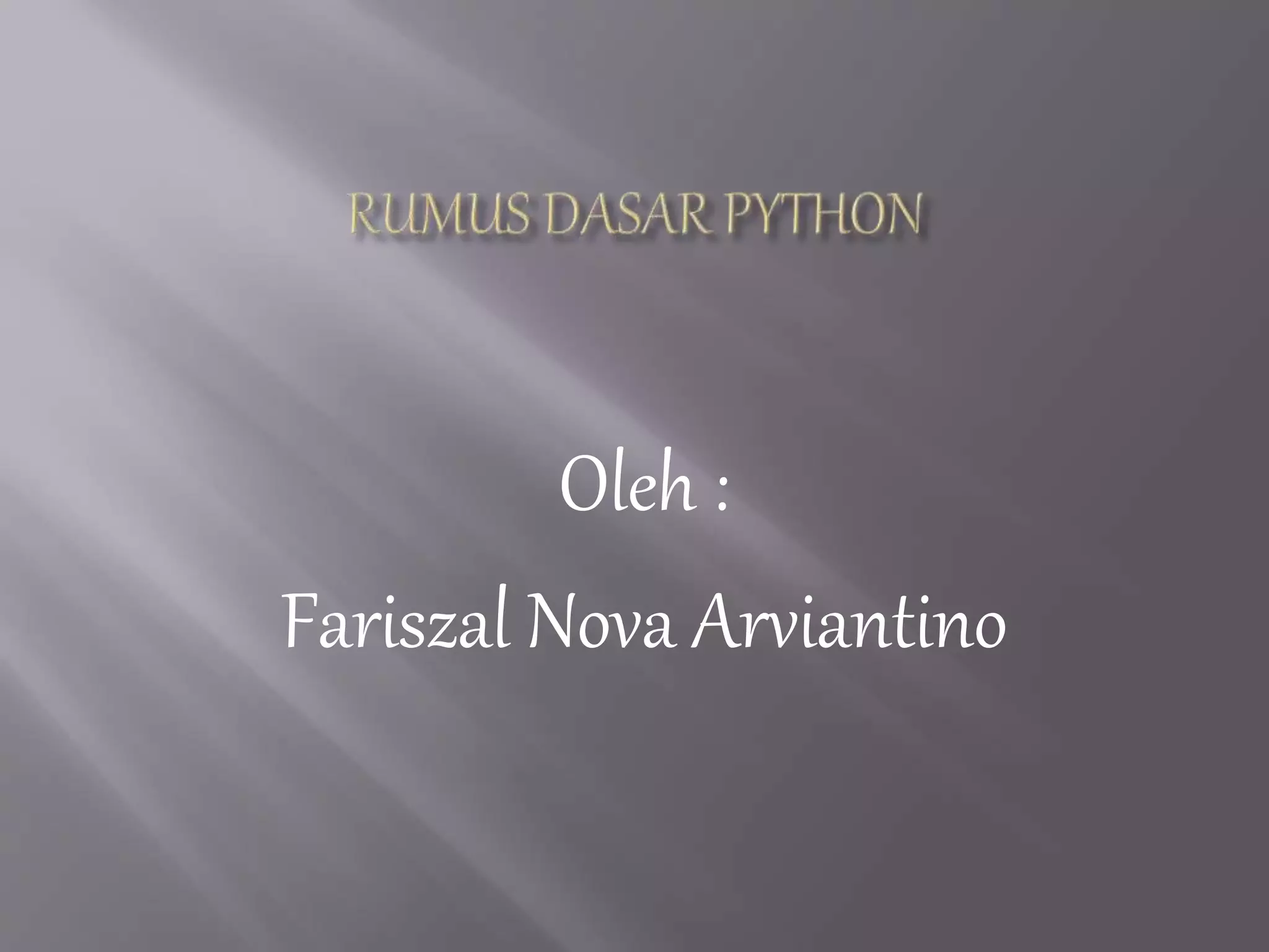 Rumus dasar python buatan nova | PPTX