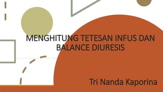 rumus infus dan balance cairan IWL DAN DIURESIS | PPTX