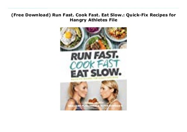 Run Fast Cook Fast Eat Slow Pdf Download - proptree