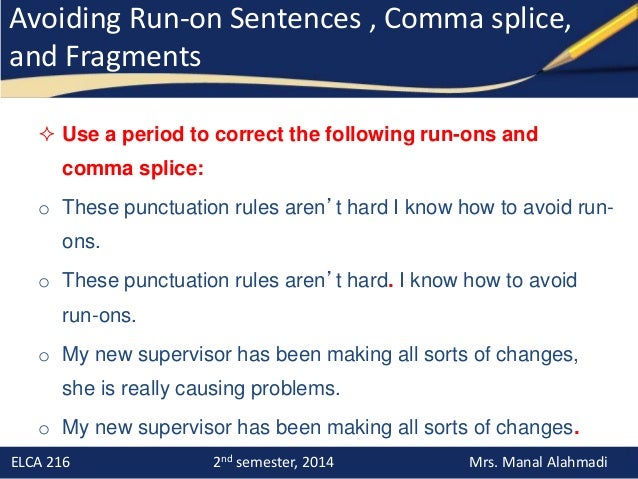 Run ons and comma splice