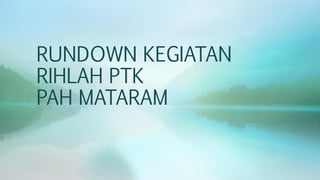 RUNDOWN KEGIATAN RIHLAH SEKOLAH MENENGGAH | PDF