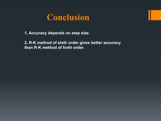 Runge kurta method of order Four and Six | PPTX