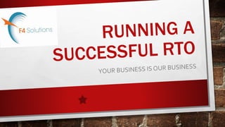 Running a successful RTO Training Organisation | PPT
