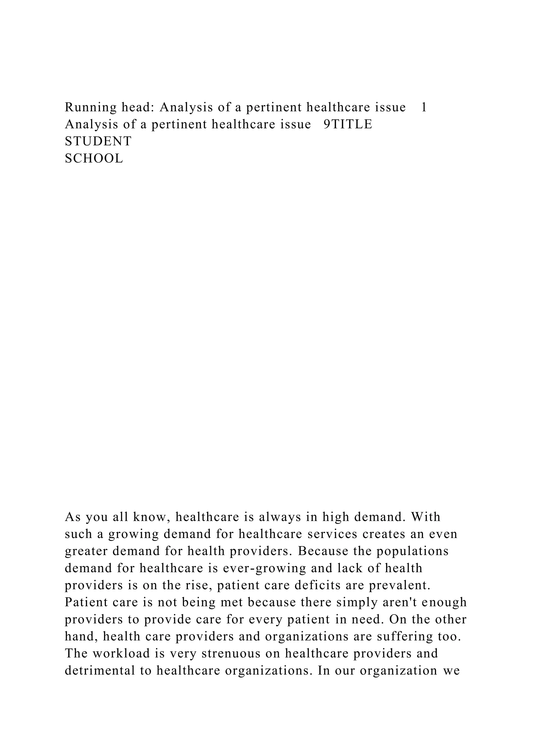 Running head Analysis of a pertinent healthcare issue 1Analysi.docx | Healthcare Industry ...