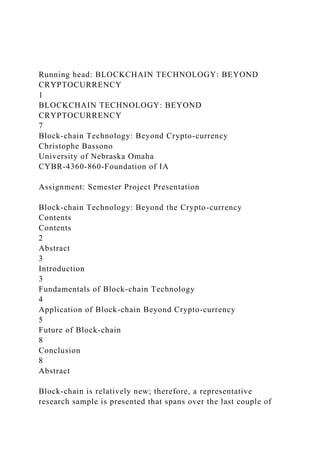 Running head BLOCKCHAIN TECHNOLOGY BEYOND CRYPTOCURRENCY1B.docx | Internet | Computing