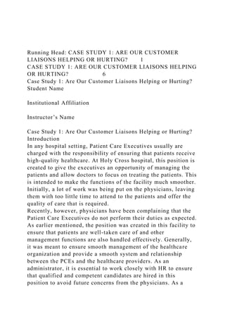 Running Head CASE STUDY 1 ARE OUR CUSTOMER LIAISONS HELPING OR.docx
