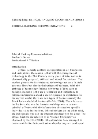 Running head ETHICAL HACKING RECOMMENDATIONS1ETHICAL HACKING.docx | IT and Internet Support ...