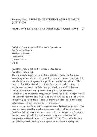 Running head PROBLEM STATEMENT AND RESEARCH QUESTIONS 1PROB.docx | Human Resources | Business