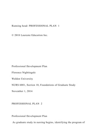 Running head PROFESSIONAL PLAN 1 © 2018 Laureate Educ.docx