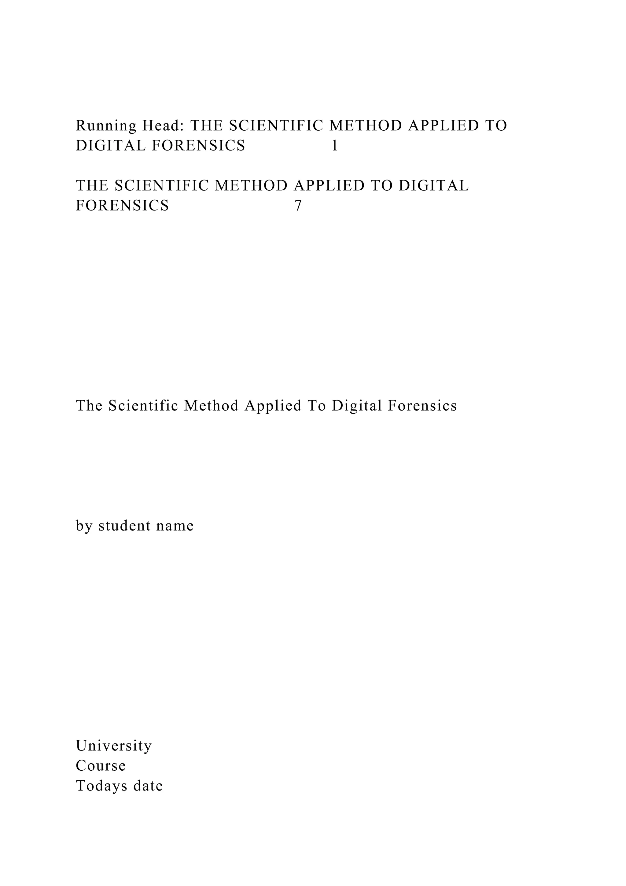 Running Head THE SCIENTIFIC METHOD APPLIED TO DIGITAL FORENSICS .docx
