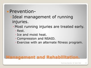 Running injuries - causes, prevention and management- Dr Sahir Pall | PPSX