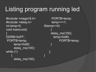 Running led dengan mikrokontroler avr atmega16 (codevision | PPTX