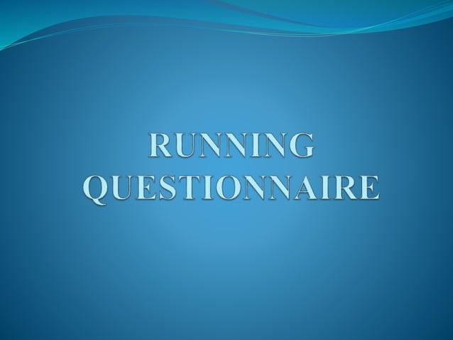 Running questionnaire | PPT