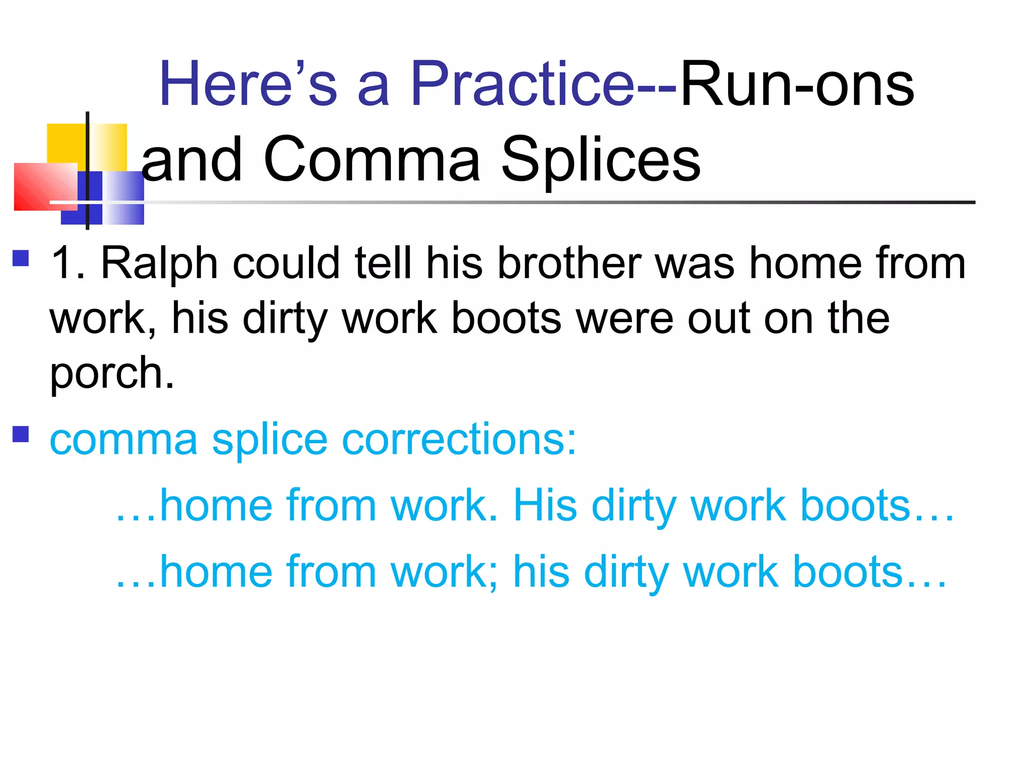 Run-ons and Comma Splices ppt | PPT