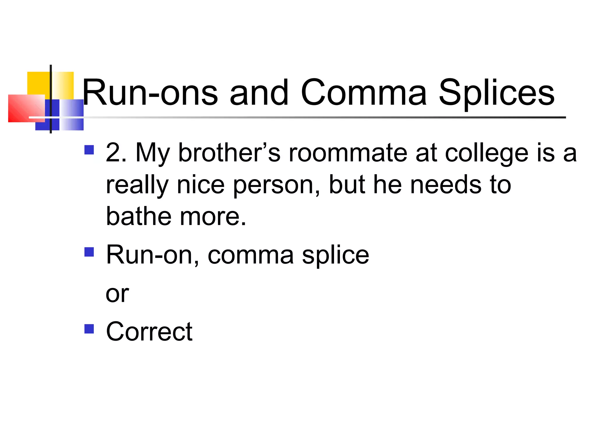 Run-ons and Comma Splices ppt | PPT