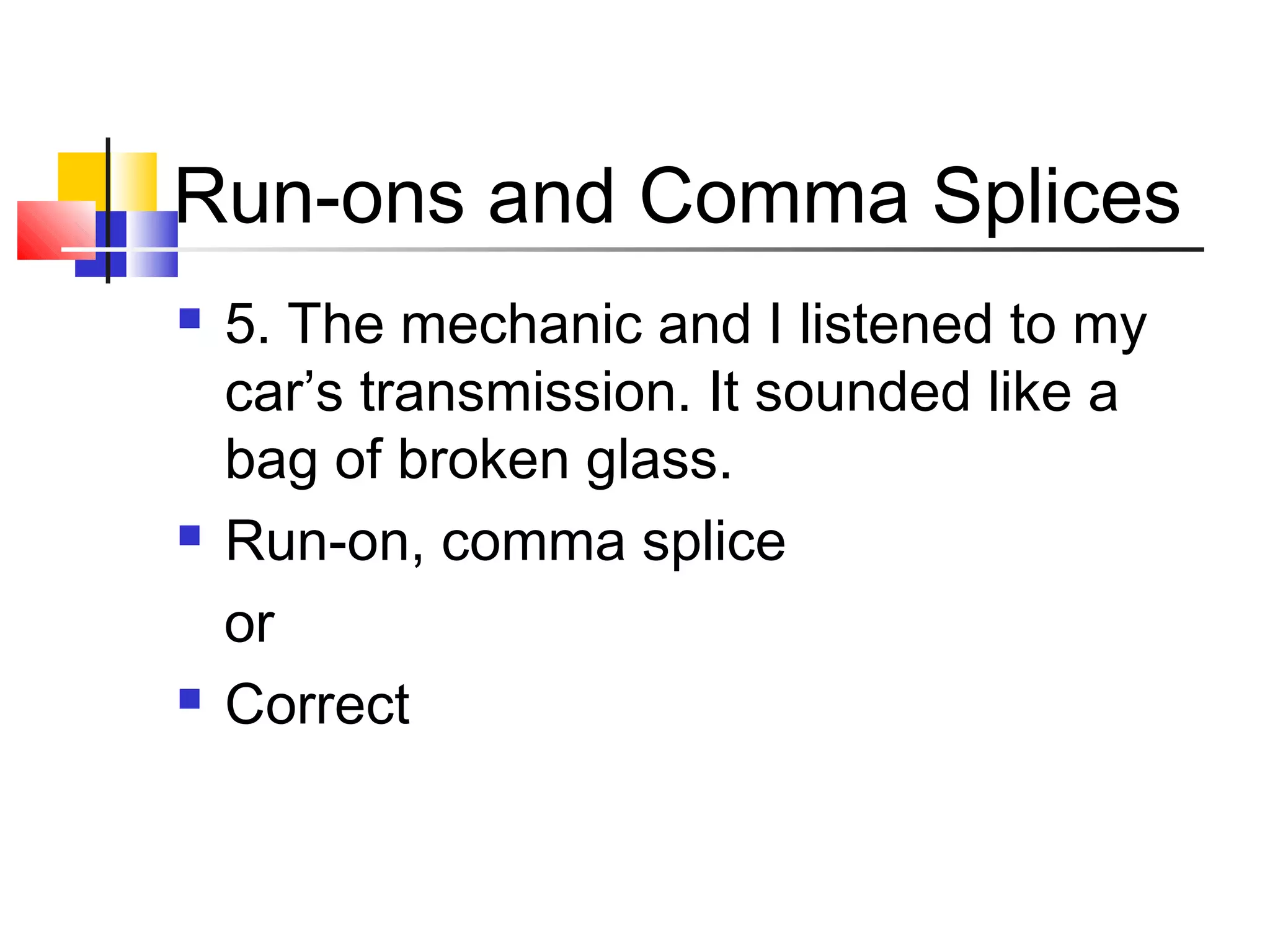Run-ons and Comma Splices ppt | PPT