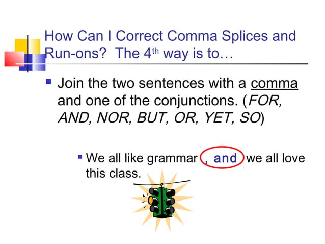 Run-ons and Comma Splices ppt | PPT
