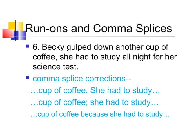 Run-ons and Comma Splices ppt | PPT
