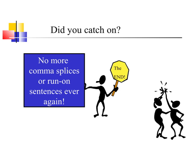 Run-ons and Comma Splices ppt | PPT