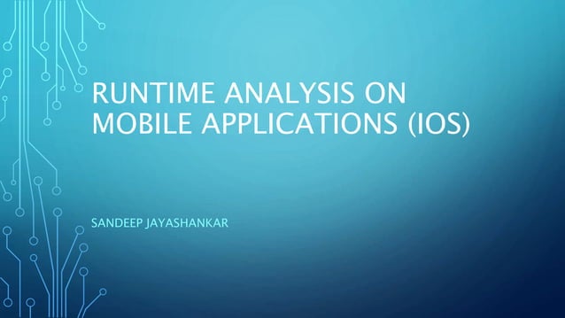 Runtime Analysis on Mobile Applications (February 2017) | PPT