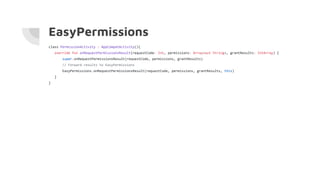 Runtime permissions handling with easy permissions | PPT