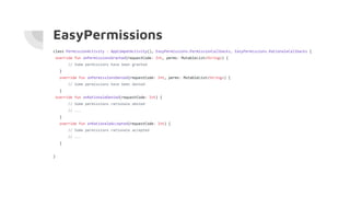 Runtime permissions handling with easy permissions | PPT