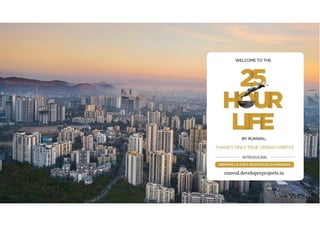 Runwal Codename 25 Hour Life Manpada Ghodbunder Road Thane Brochure.pdf