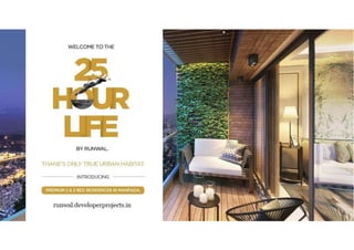 Runwal Codename 25 Hour Life Manpada Ghodbunder Road Thane Brochure.pdf