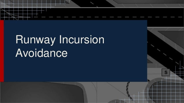 Runway Incursion, Airport Signage and Markings - Presentation for fut…
