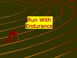 Run with endurance | PPT