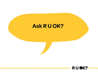 Ruok ppt how_toask | PPTX
