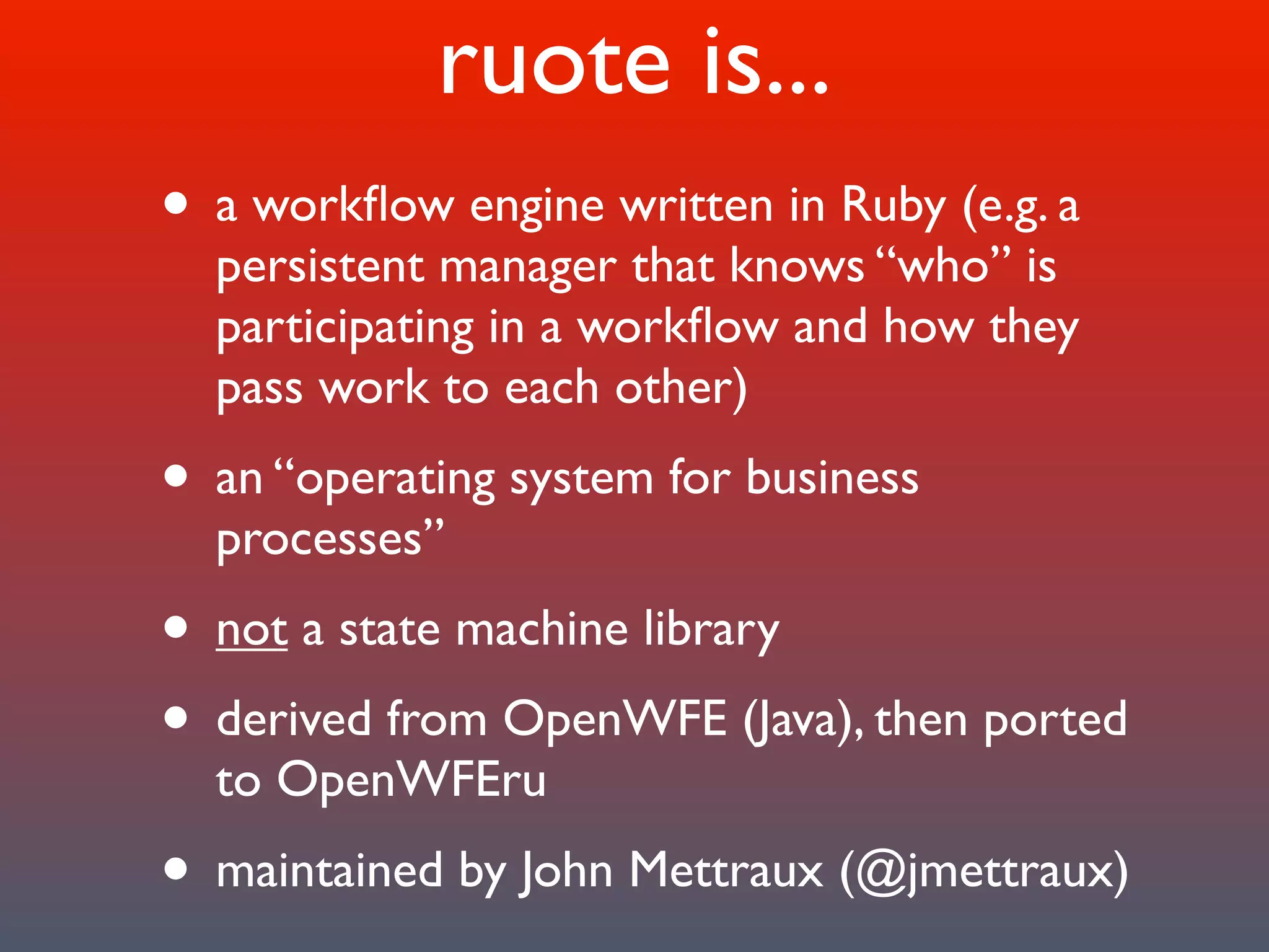 Ruote: A Ruby workflow engine | KEY