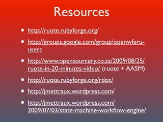 Ruote: A Ruby workflow engine | KEY | Programming Languages | Computing