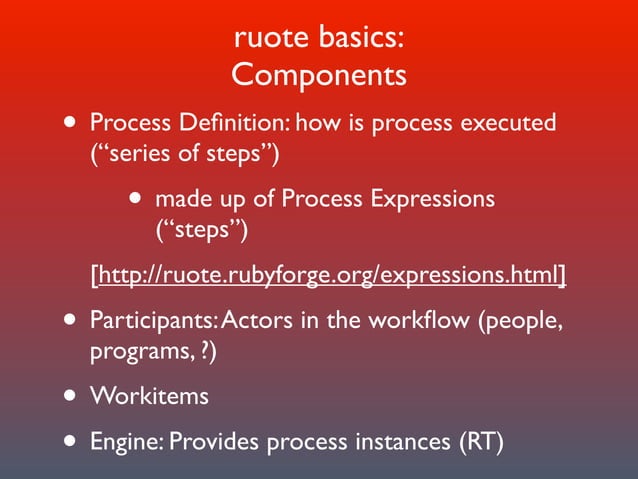 Ruote: A Ruby workflow engine | PPT Ruote: A Ruby workflow engine | PPT
