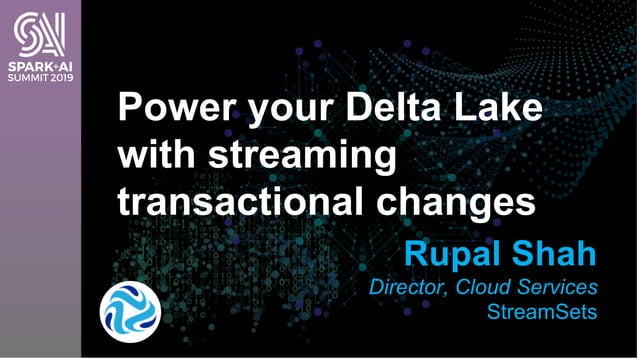 Power Your Delta Lake with Streaming Transactional Changes | PPT