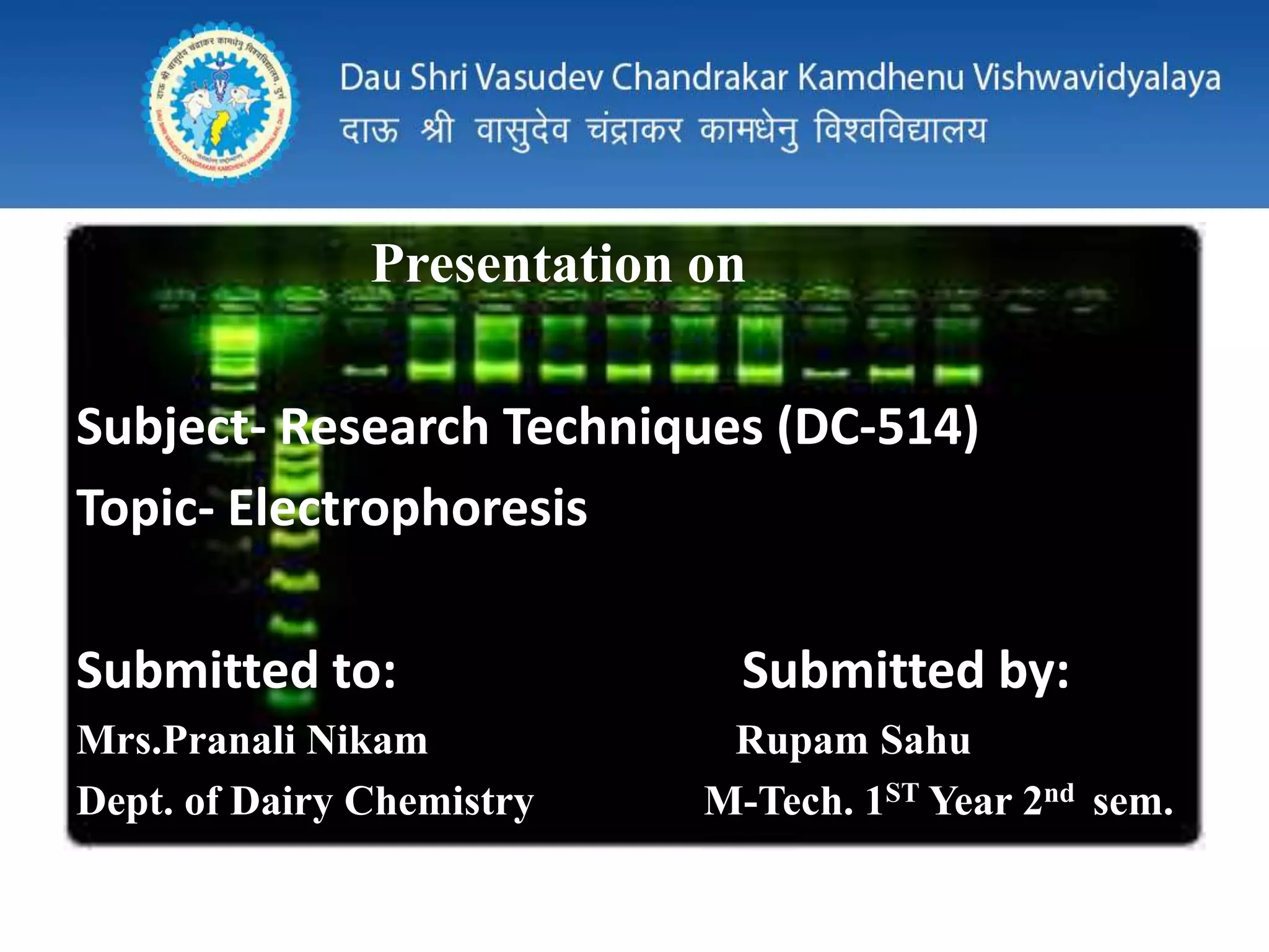 Rupam sahu electrophoresis ppt | PPTX | Chemistry | Science