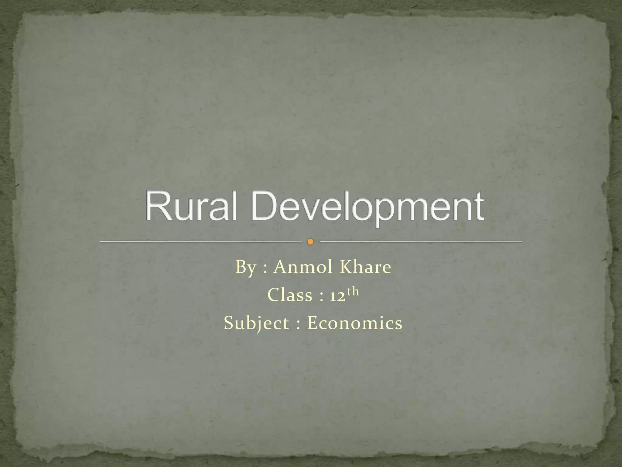 Rural development class 12 Economics | PPTX