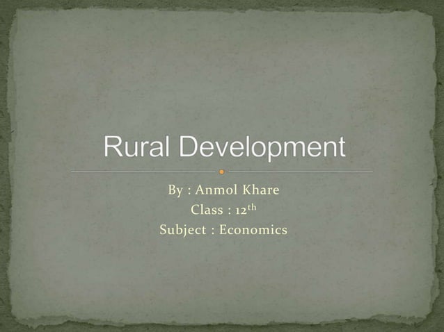 Rural development class 12 Economics | PPTX | Agriculture | Industries
