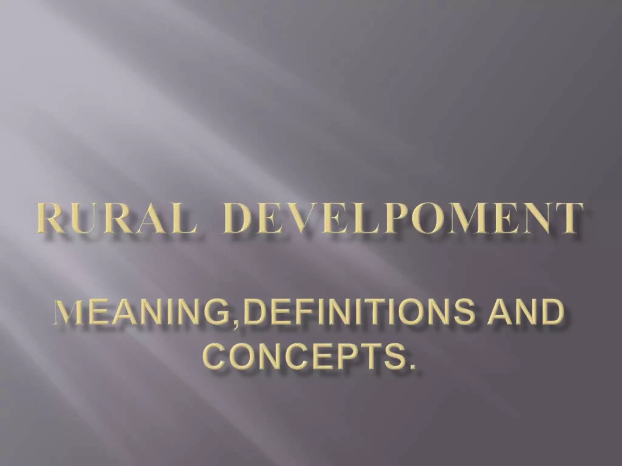 Rural Development Concept& Definitions | PPTX