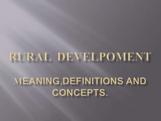 Rural Development Concept& Definitions | PPTX